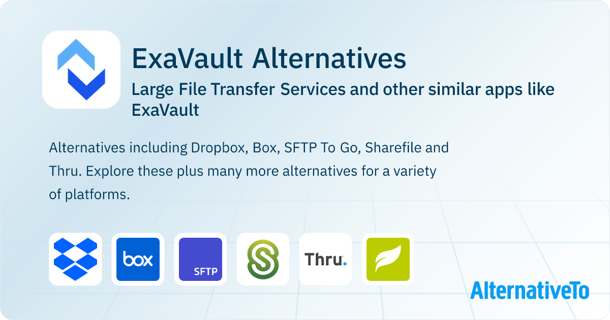 ExaVault Alternatives: Top 12 Large File Transfer Services & Similar ...