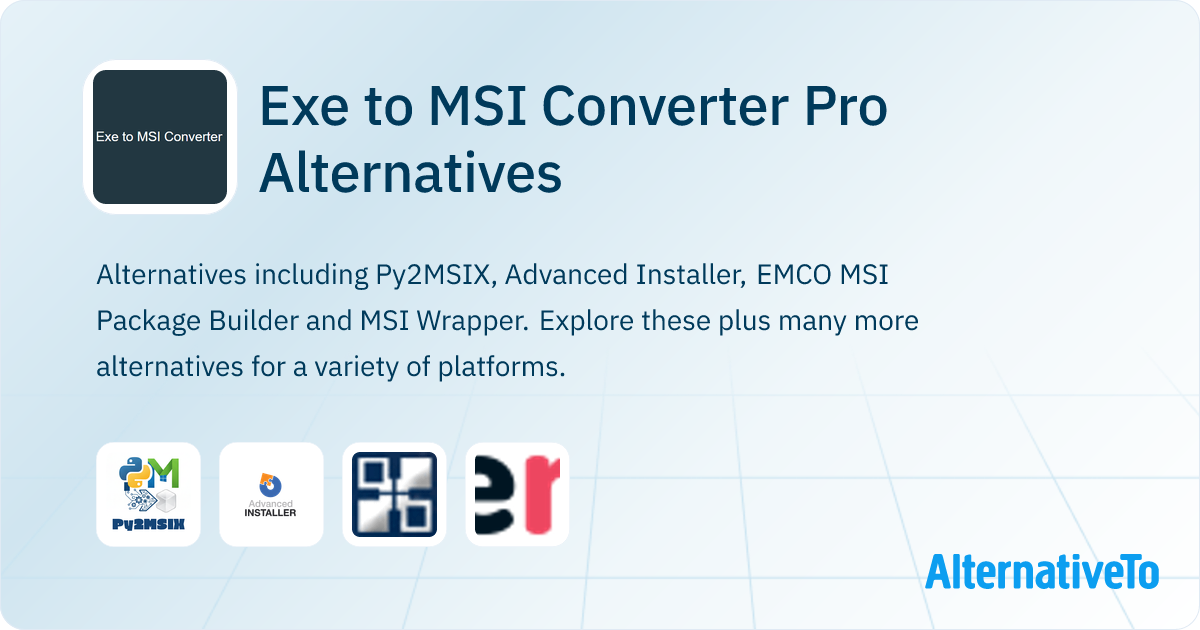 Exe to MSI Converter Pro Alternatives - Explore Similar Software ...