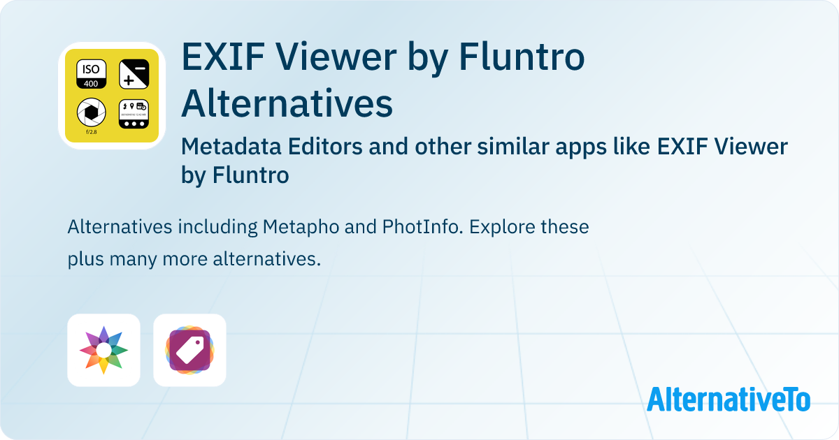 EXIF Viewer by Fluntro Alternatives: Top 2 Metadata Editors & Similar ...