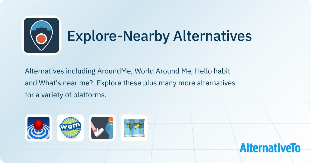 Explore-Nearby Alternatives - Explore Similar Apps | AlternativeTo