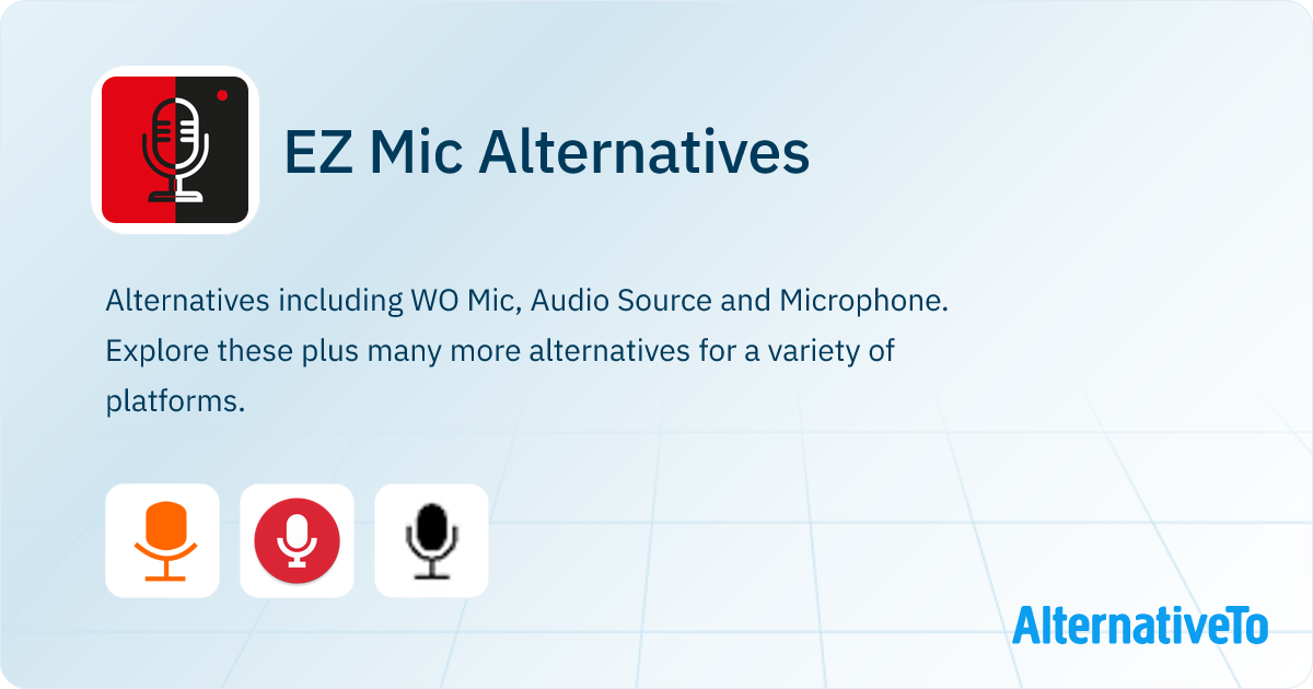 EZ Mic Alternatives - Explore Similar Apps | AlternativeTo