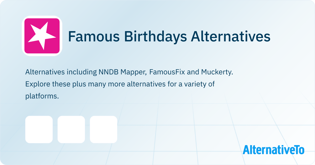Famous Birthdays Alternatives - Explore Similar Apps & Services ...