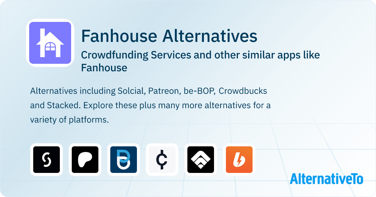 Fanhouse Alternatives: Top 11 Crowdfunding Services & Similar Apps ...