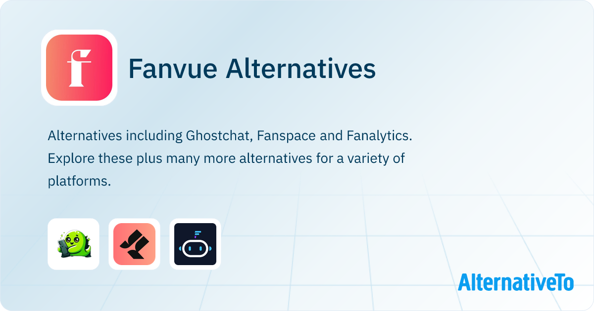 Fanvue Alternatives - Explore Similar Sites & Apps | AlternativeTo
