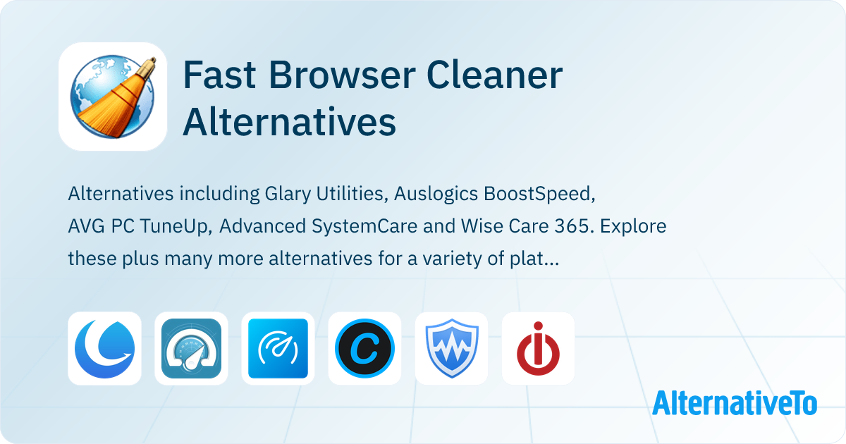 Fast Browser Cleaner Alternatives - Explore Similar Software ...