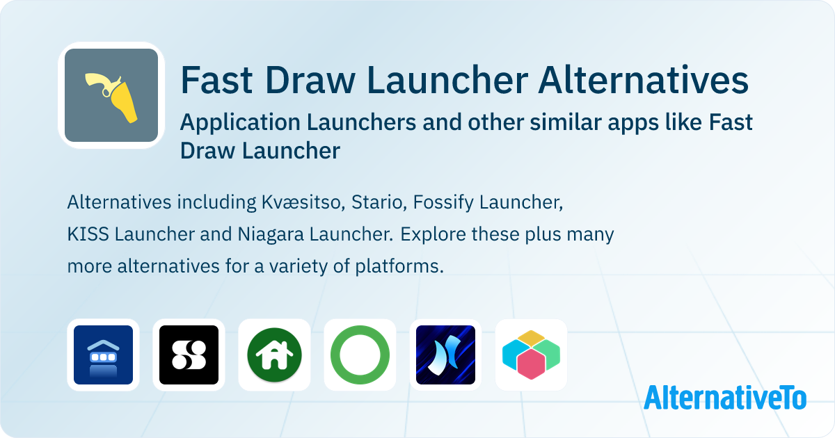 Fast Draw Launcher Alternatives: Top 11 Application Launchers & Similar ...
