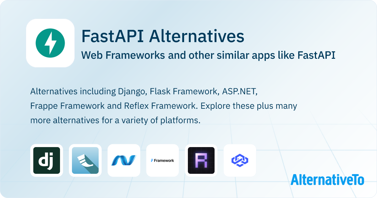 FastAPI Alternatives: Top 22 Web Frameworks & Similar Apps | AlternativeTo