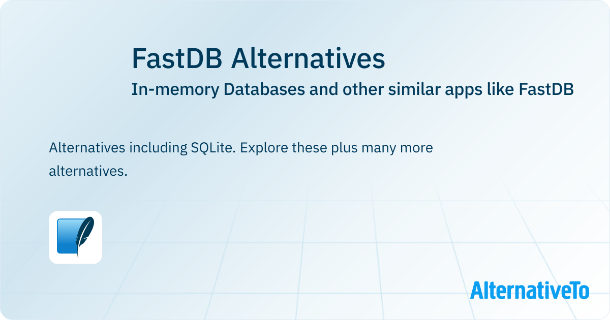 FastDB Alternatives: Top 1 In-memory Databases & Similar Apps ...