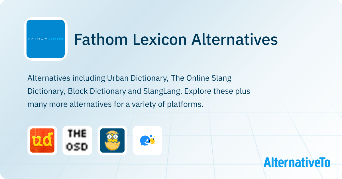 Fathom Lexicon Alternatives - Explore Similar Sites & Apps | AlternativeTo