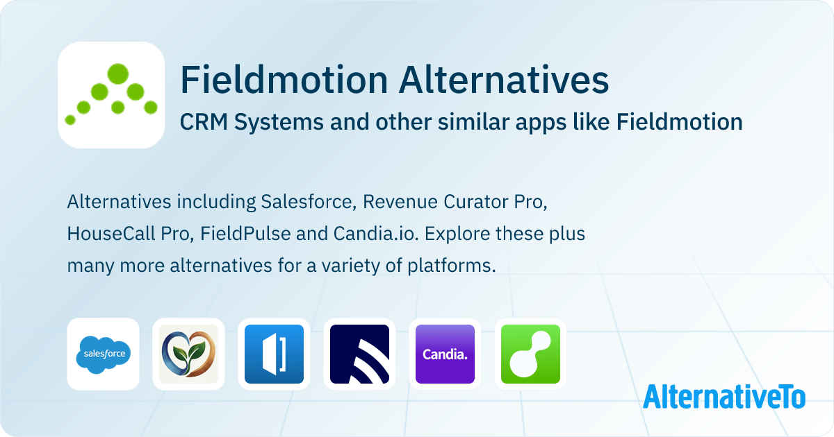 Fieldmotion Competitors: Top 12 Alternative CRM Systems | AlternativeTo