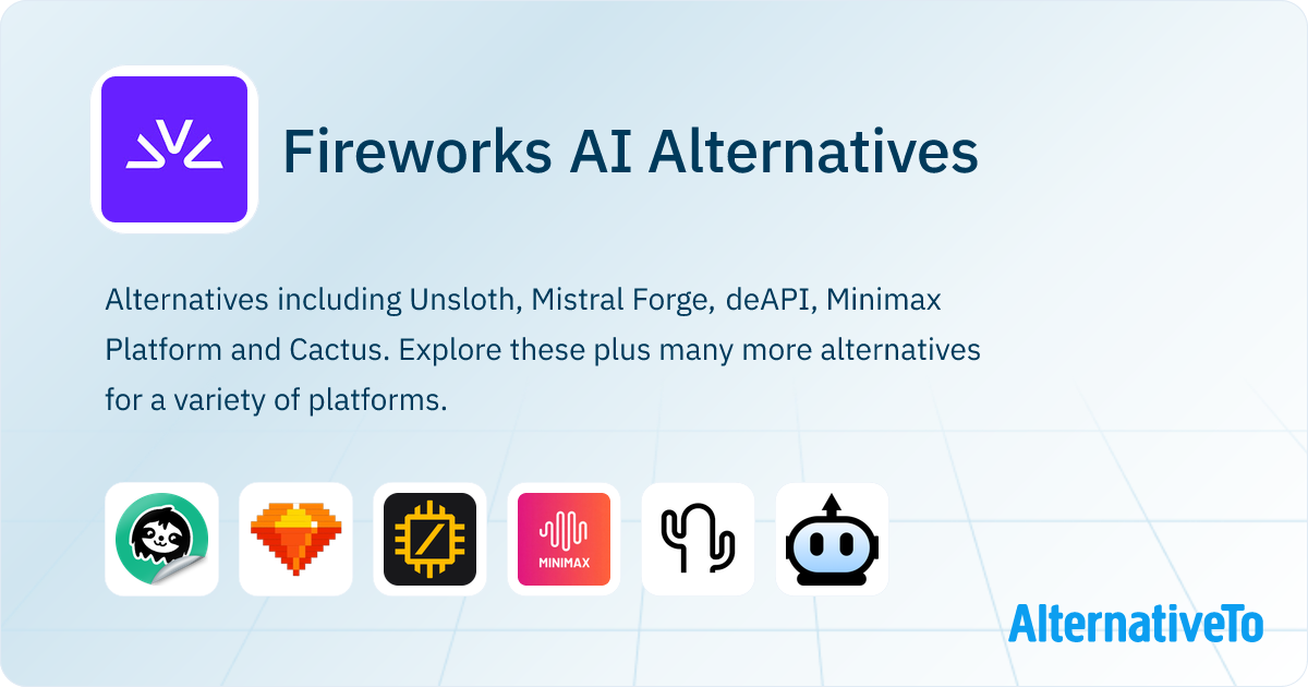 Fireworks AI Alternatives - Explore Similar Sites & Apps | AlternativeTo