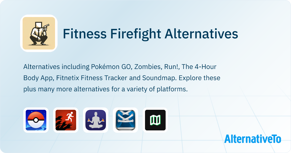 Fitness Firefight Alternatives and Similar Apps | AlternativeTo