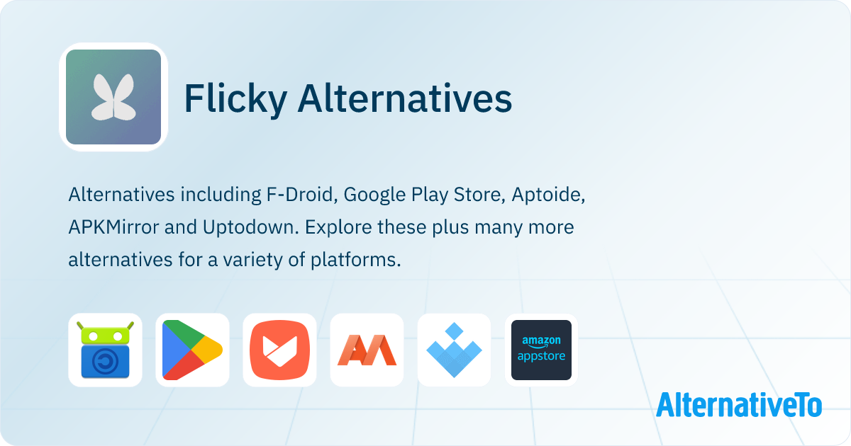 Flicky Alternatives - Explore Similar Apps | AlternativeTo