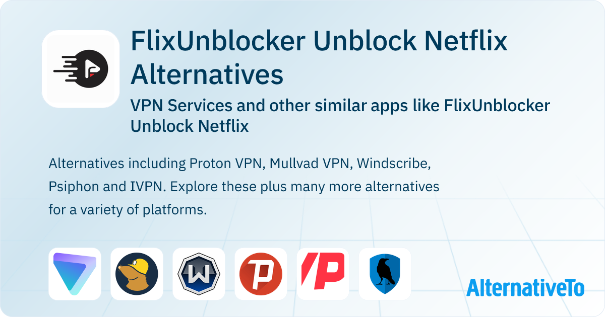 FlixUnblocker Unblock Netflix Alternatives: Top 12 VPN Services ...