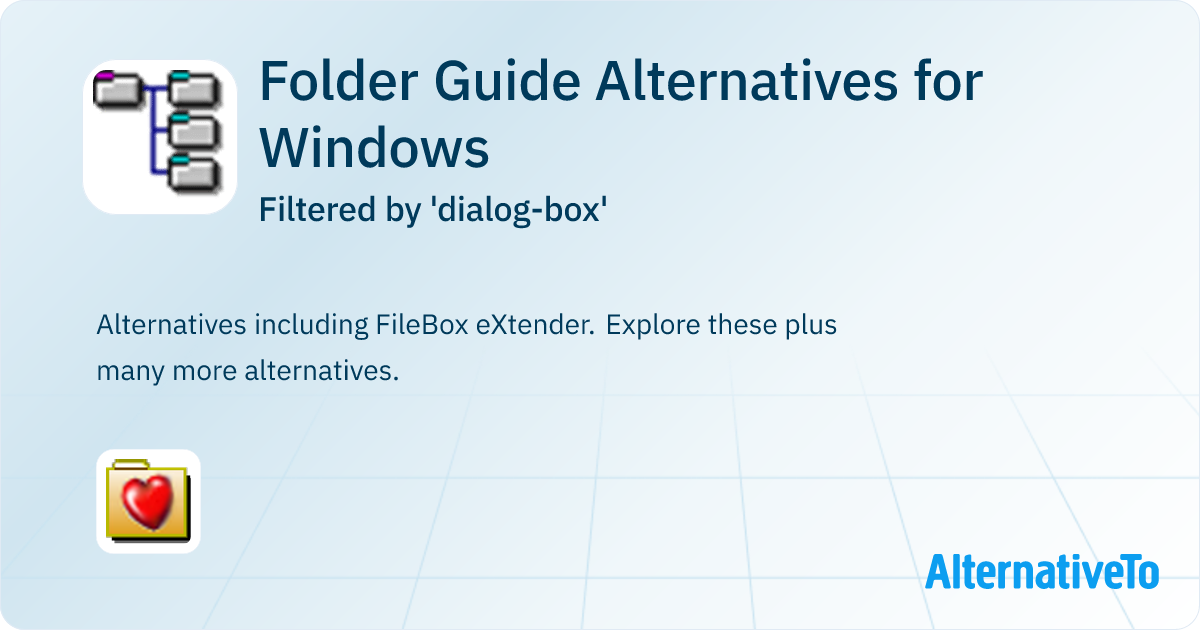 Folder Guide Alternatives for Windows filtered by 'dialog-box ...