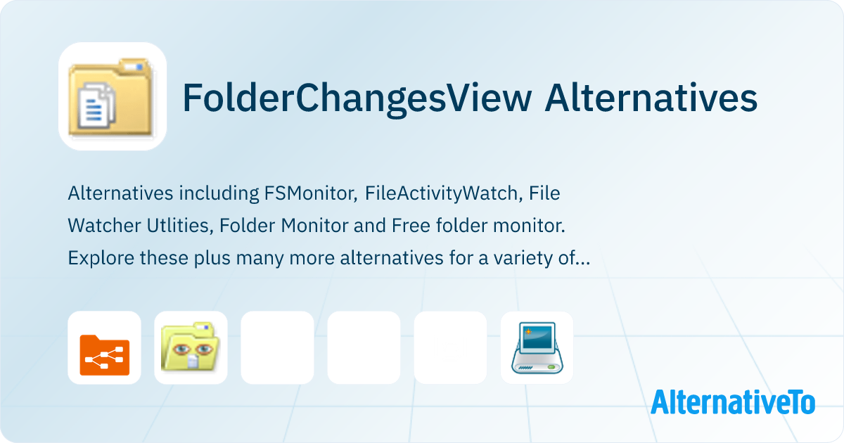 FolderChangesView Alternatives - Explore Similar Software | AlternativeTo