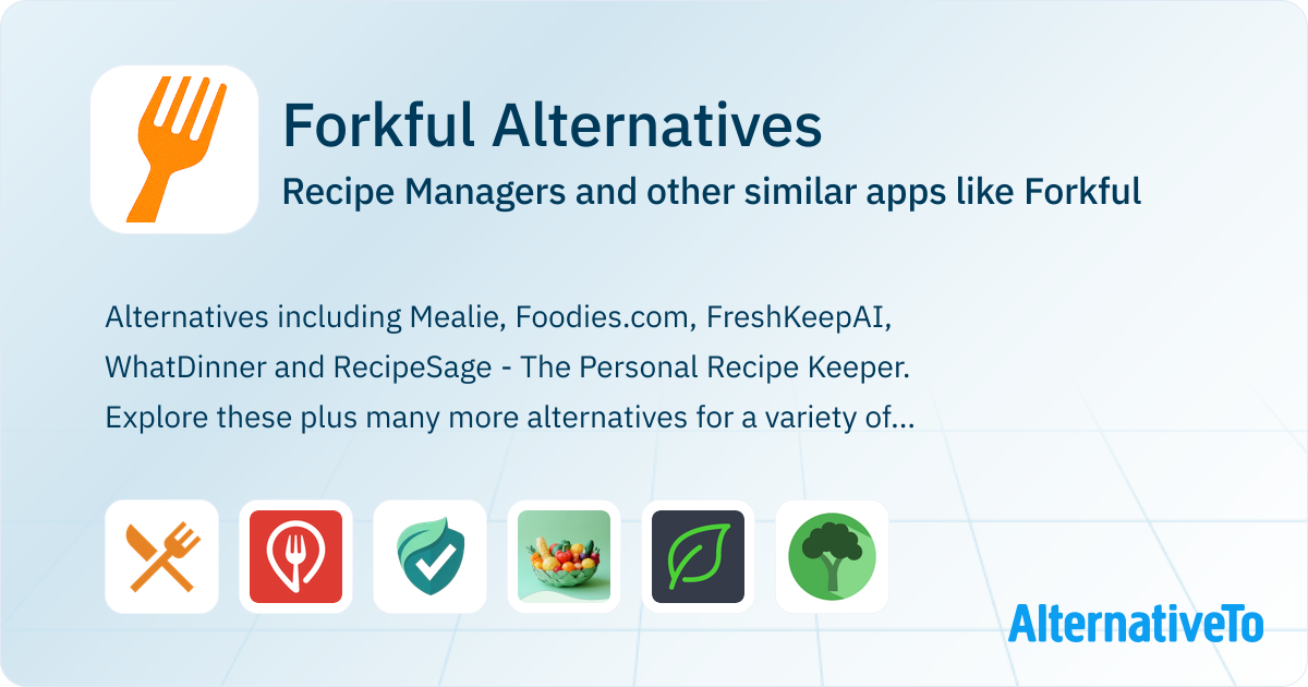 Forkful Alternatives: Top 10 Recipe Managers & Similar Apps | AlternativeTo