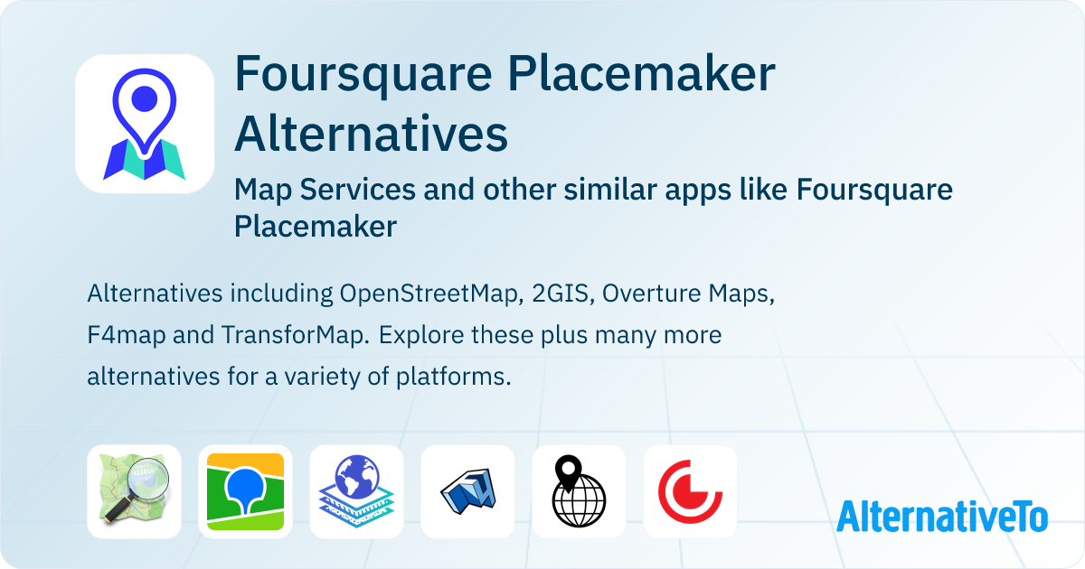 Foursquare Placemaker Alternatives: Top 9 Map Services & Similar ...