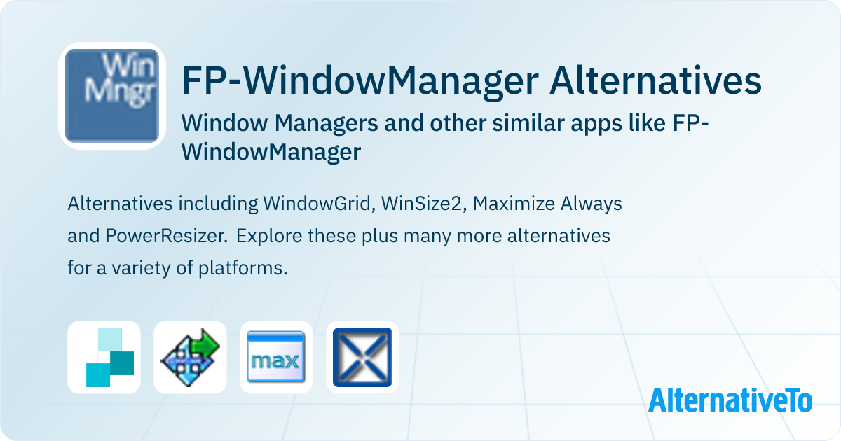FP-WindowManager Alternatives: Top 4 Window Managers & Similar Apps ...