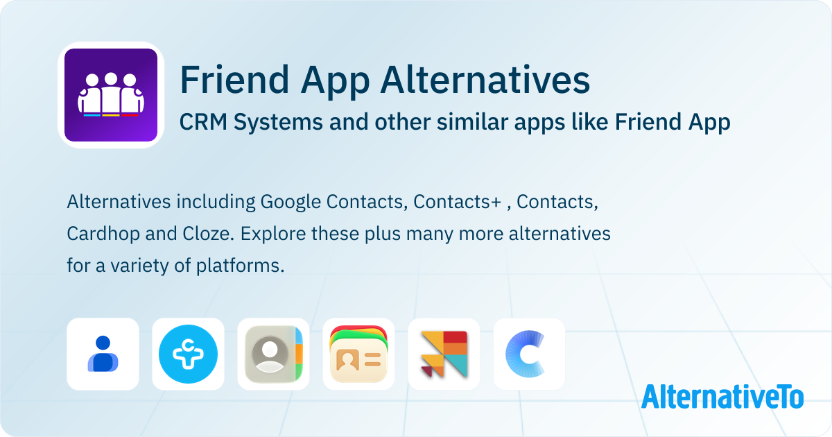 Friend App Competitors: Top 10 Alternative CRM Systems | AlternativeTo