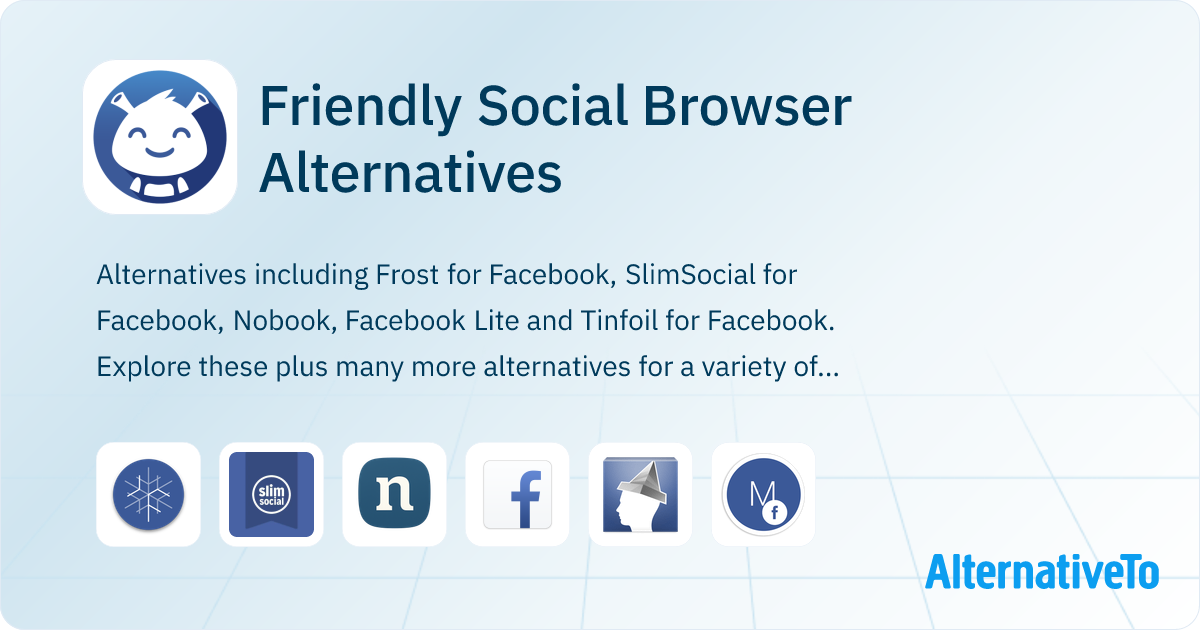 Friendly Social Browser Alternatives - Explore Similar Apps | AlternativeTo