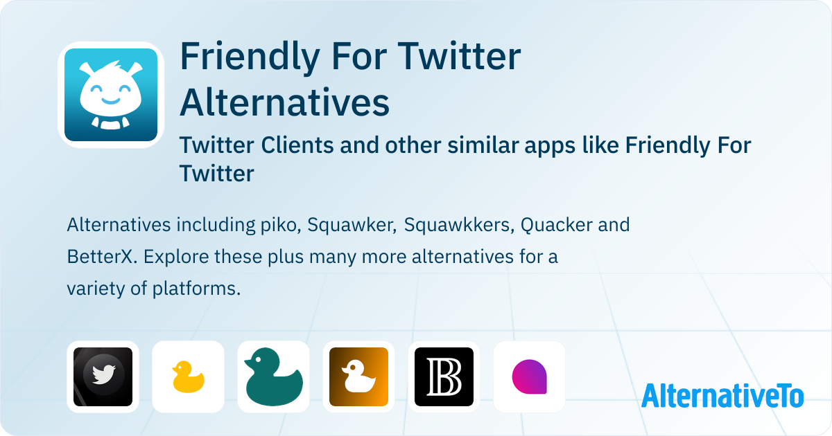 Friendly For Twitter Alternatives: Top 6 Twitter Clients & Similar Apps ...