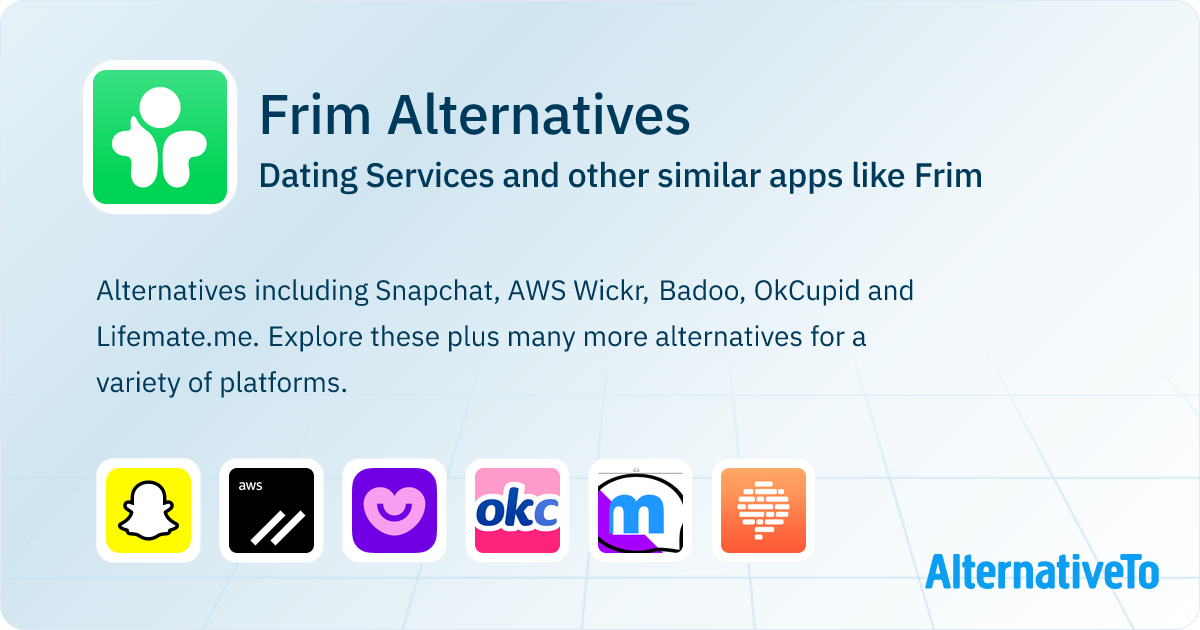 Frim Alternatives: Top 14 Dating Services & Similar Apps | AlternativeTo