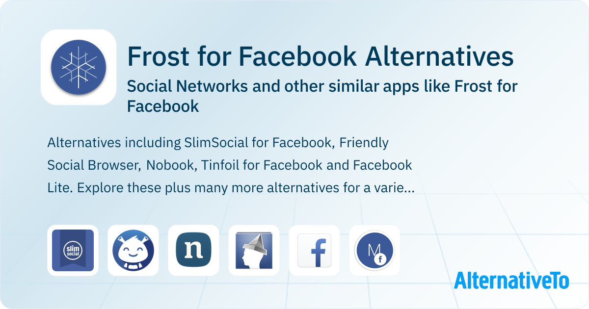 Frost for Facebook Alternatives: Top 7 Social Networks & Similar Apps ...
