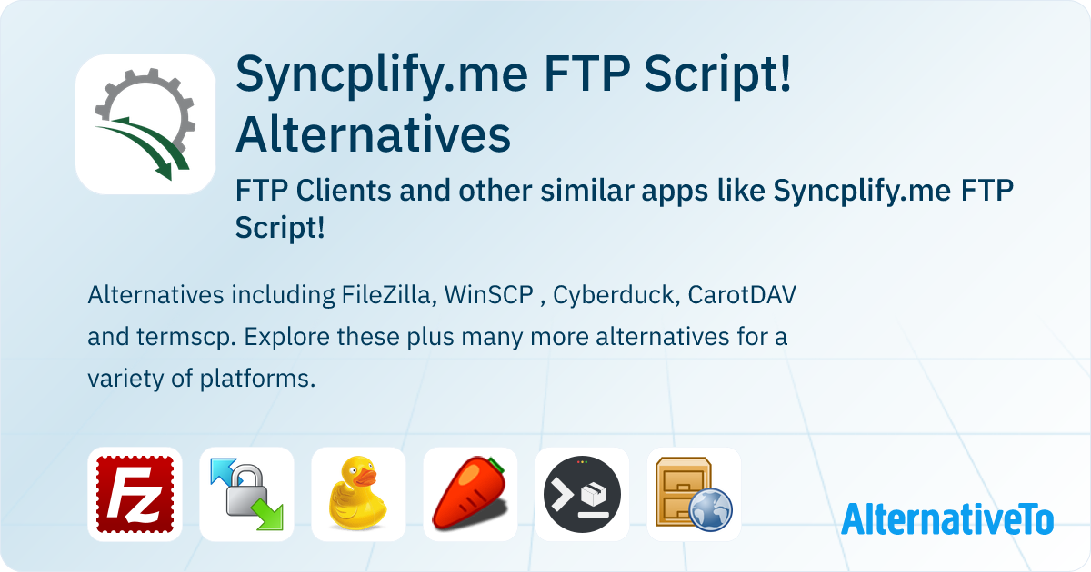 Syncplify.me FTP Script! Alternatives: Top 12 FTP Clients & Similar ...
