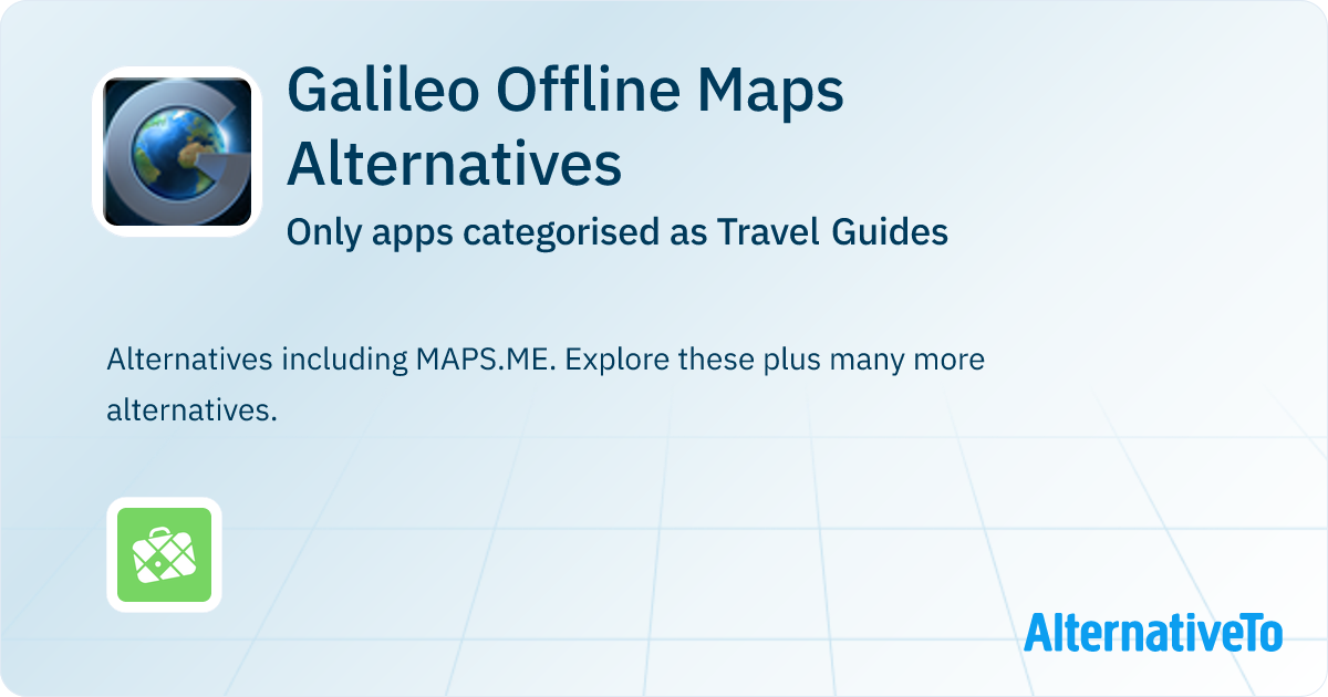 Galileo Offline Maps Alternatives: Top 1 Travel Guides | AlternativeTo