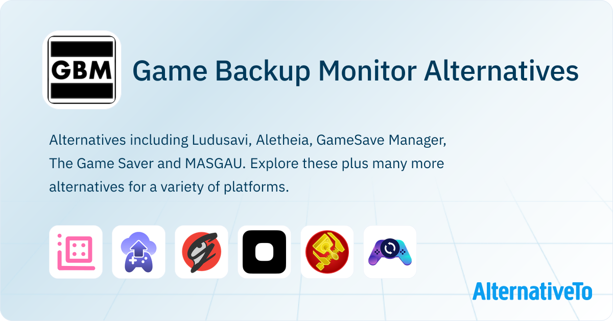 Game Backup Monitor Alternatives - Explore Similar Software | AlternativeTo