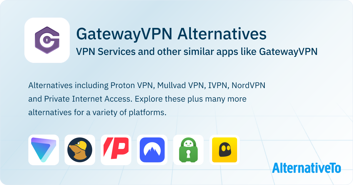 GatewayVPN Alternatives: Top 16 VPN Services & Similar Apps | AlternativeTo