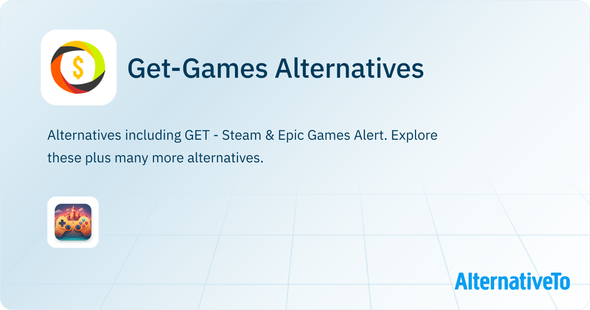 Get-Games Alternatives - Explore Similar Apps & Services | AlternativeTo