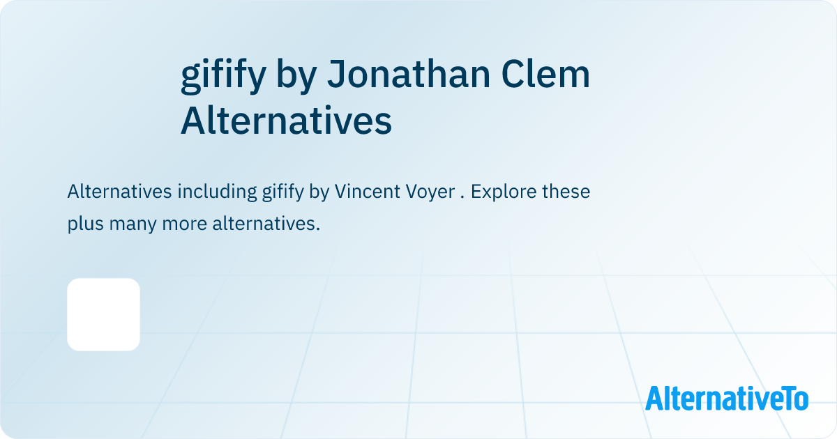 gifify by Jonathan Clem Alternatives - Explore Similar Software ...