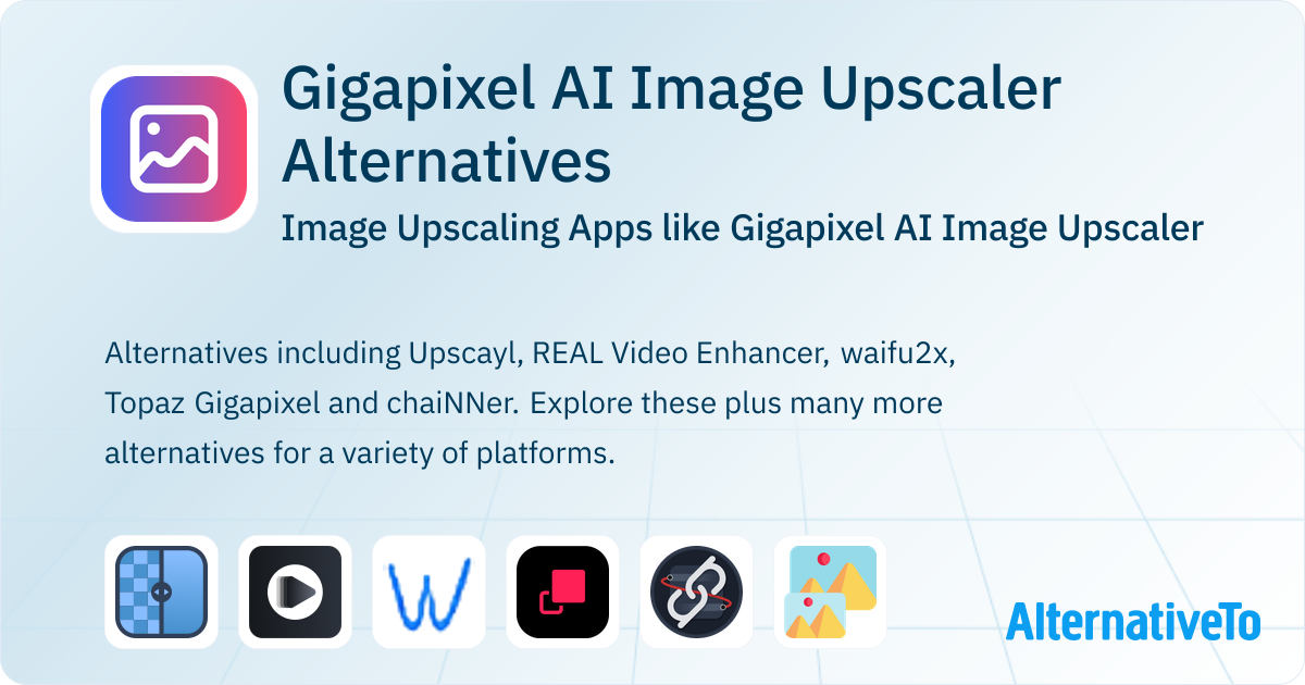 Gigapixel AI Image Upscaler Alternatives: Top 12 Image Upscaling Apps ...