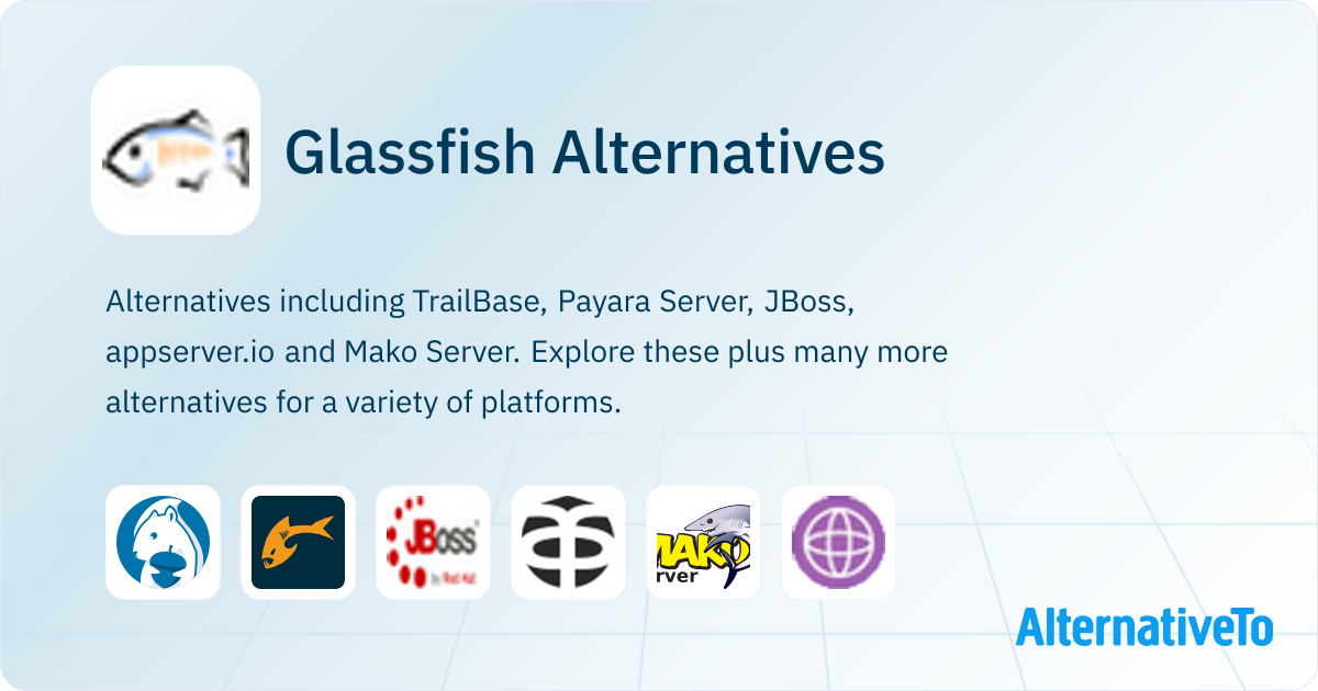 Glassfish Alternatives - Explore Similar Software | AlternativeTo