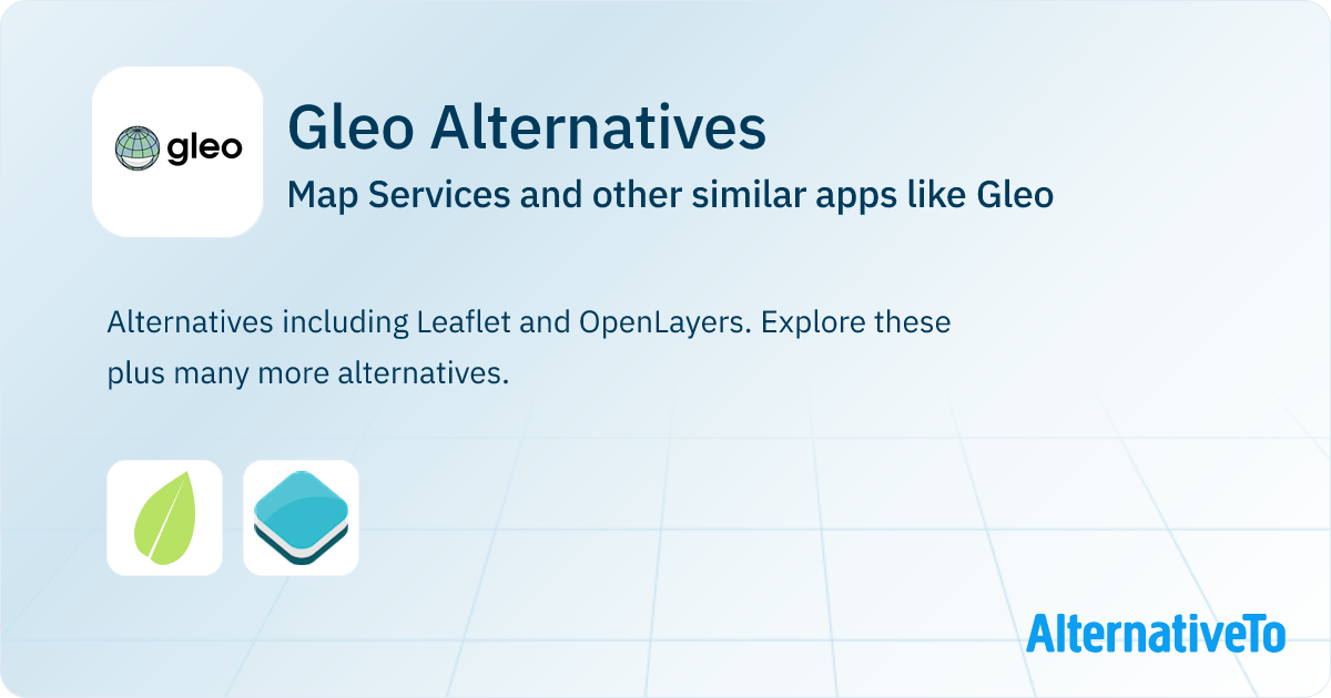 Gleo Alternatives: Top 2 Map Services & Similar Apps | AlternativeTo