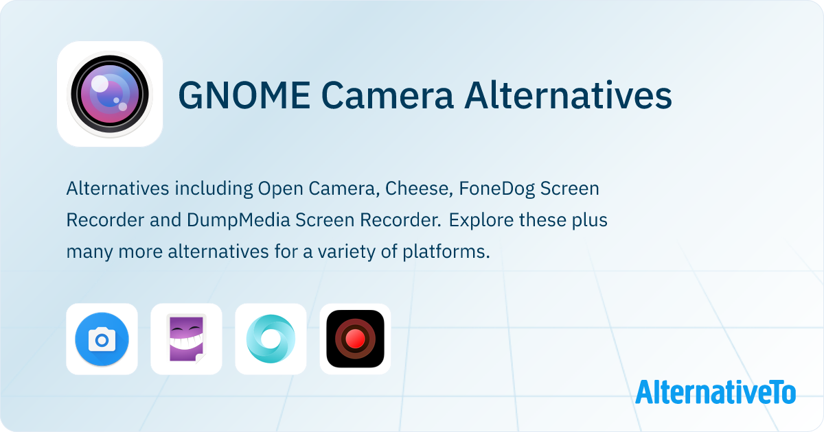 GNOME Camera Alternatives - Explore Similar Software | AlternativeTo
