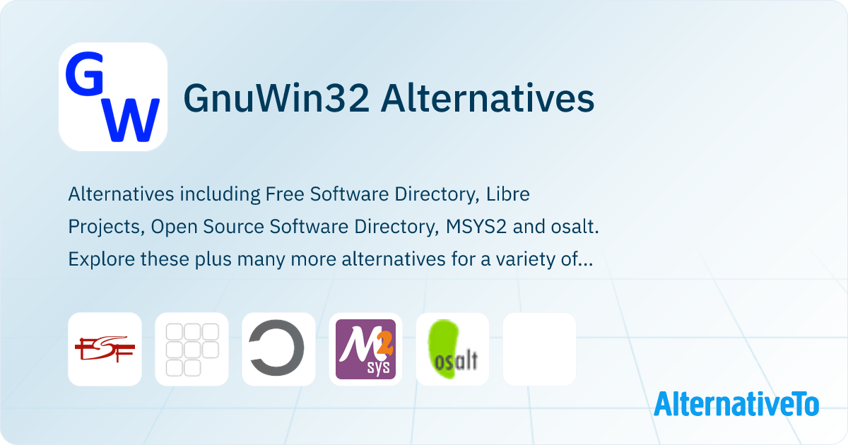 GnuWin32 Alternatives - Explore Similar Software | AlternativeTo