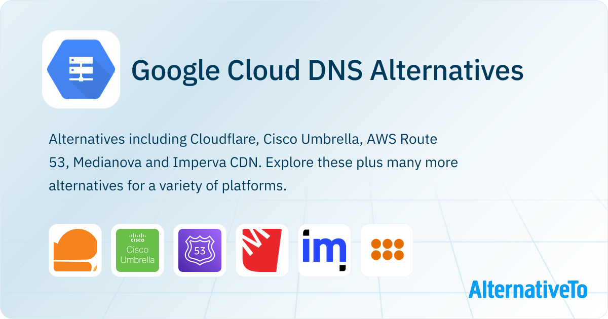 Google Cloud DNS Alternatives - Explore Similar Sites & Apps ...