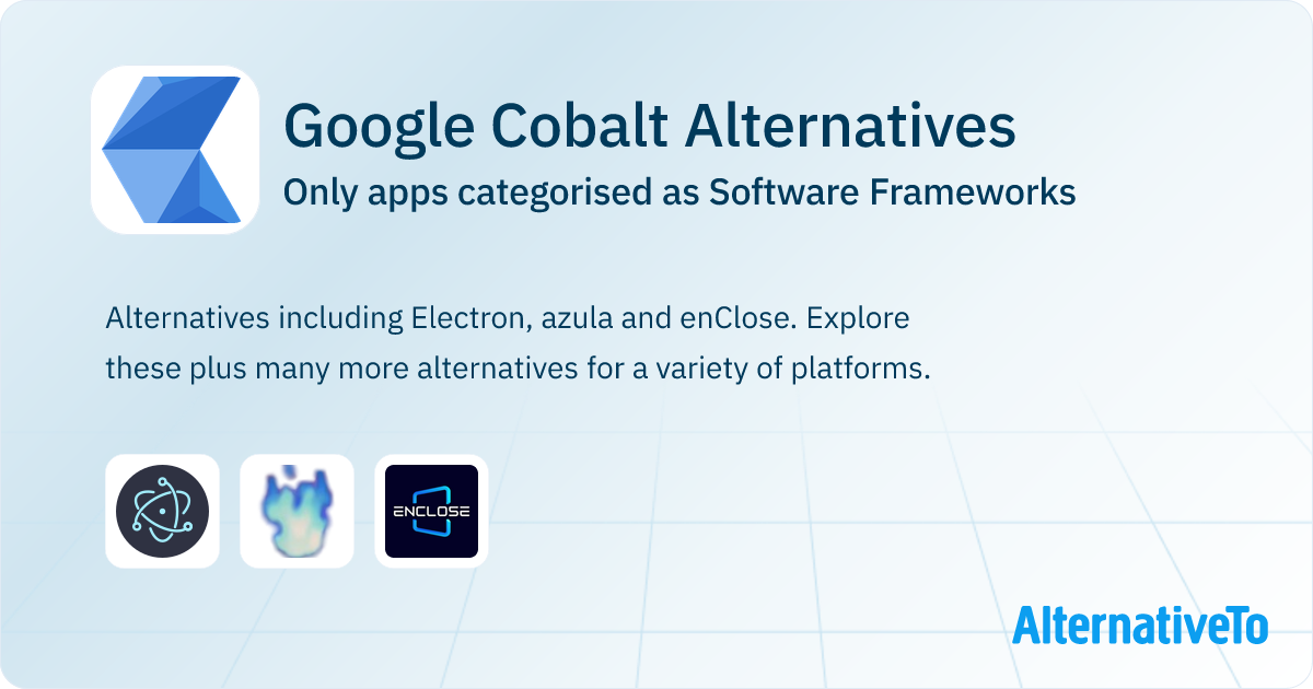 Google Cobalt Alternatives filtered by 'Software Framework' | AlternativeTo
