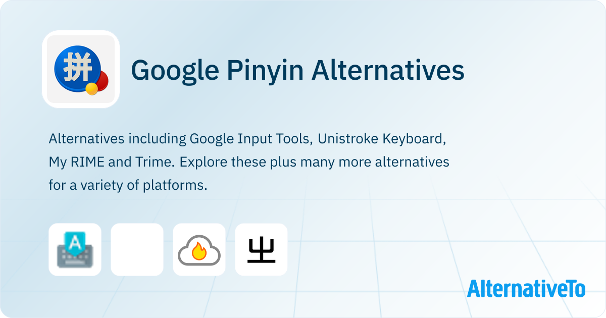 Google Pinyin Alternatives - Explore Similar Apps | AlternativeTo