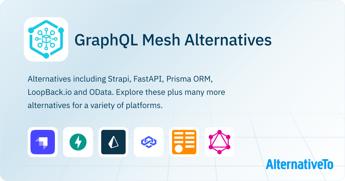 GraphQL Mesh Alternatives - Explore Similar Apps & Services | AlternativeTo