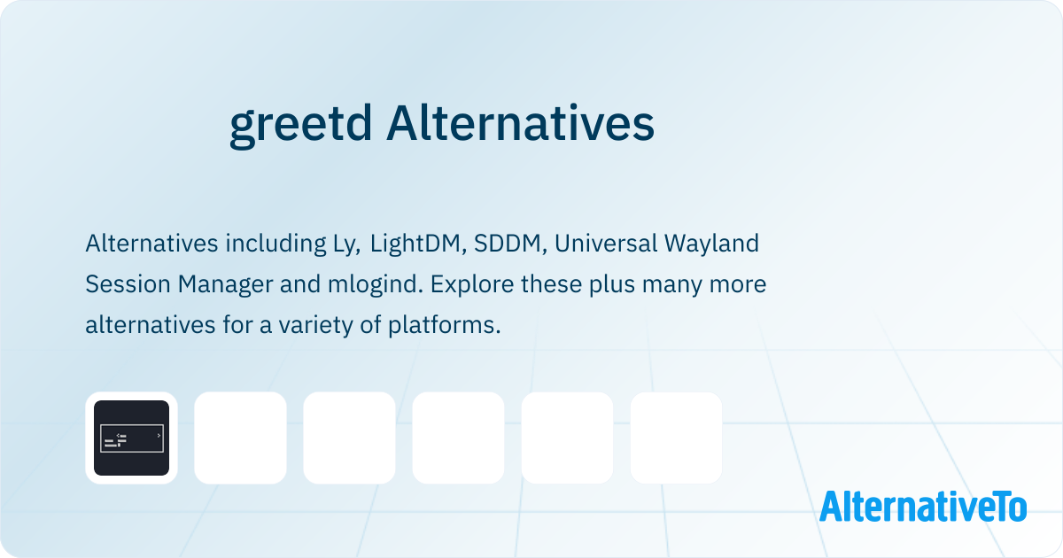 greetd Alternatives - Explore Similar Software | AlternativeTo