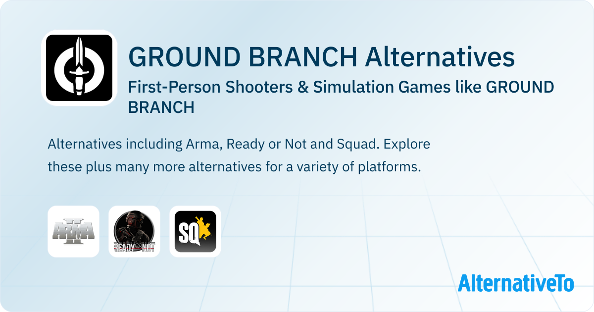 GROUND BRANCH Alternatives: Top 3 First-Person Shooters | AlternativeTo