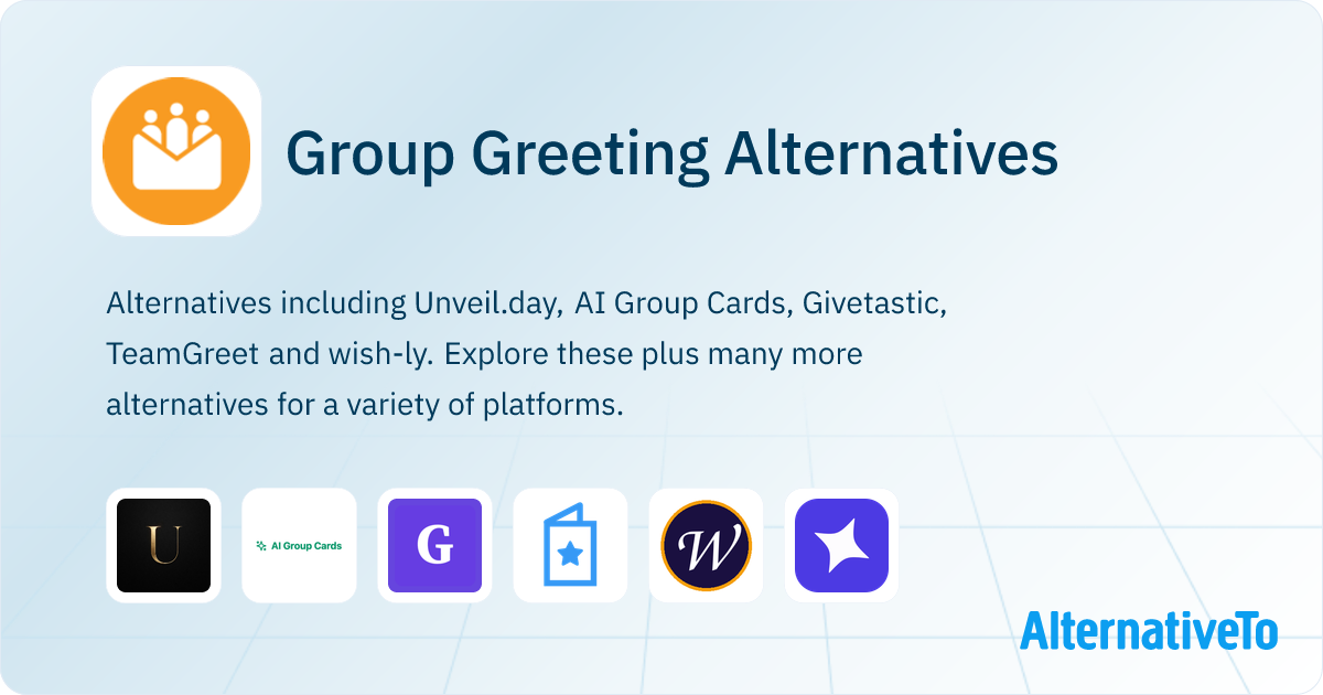 Group Greeting Alternatives - Explore Similar Sites & Apps | AlternativeTo