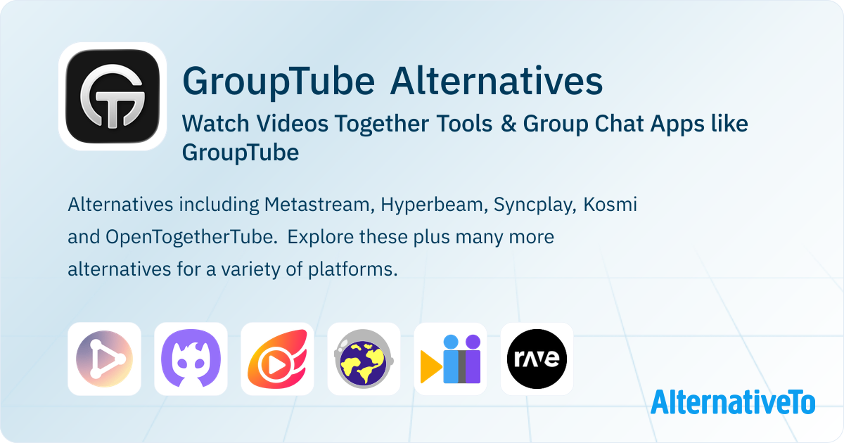 GroupTube Alternatives: Top 18 Watch Videos Together Tools | AlternativeTo