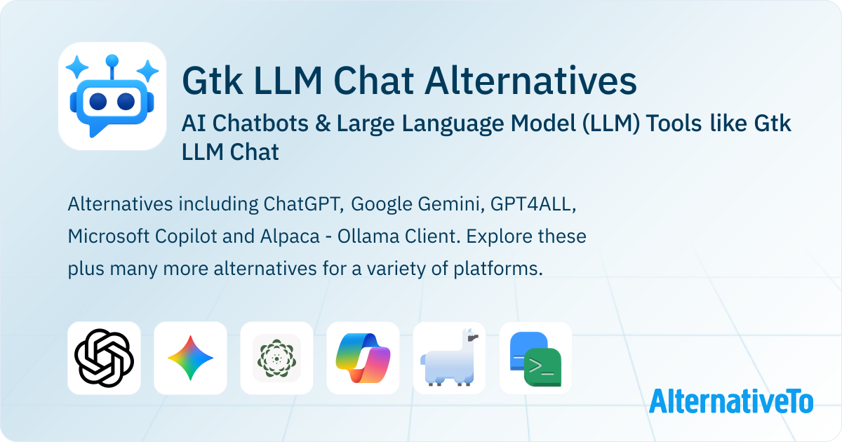 Gtk LLM Chat Alternatives: Top 8 AI Chatbots | AlternativeTo