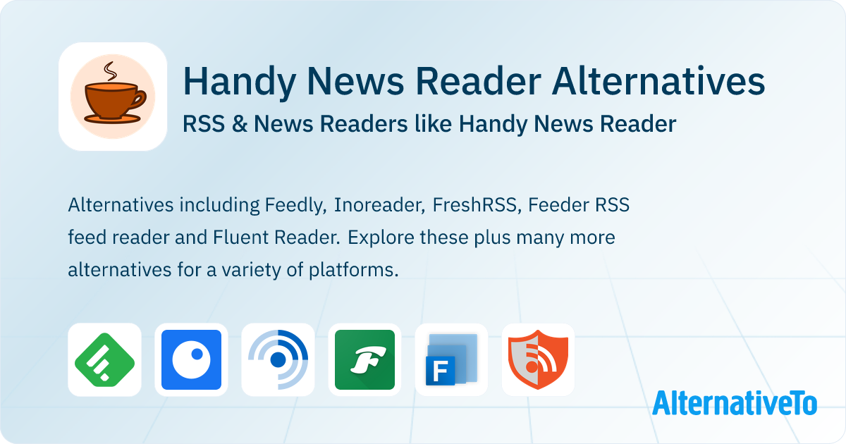 Handy News Reader Alternatives: Top 12 RSS & News Readers | AlternativeTo