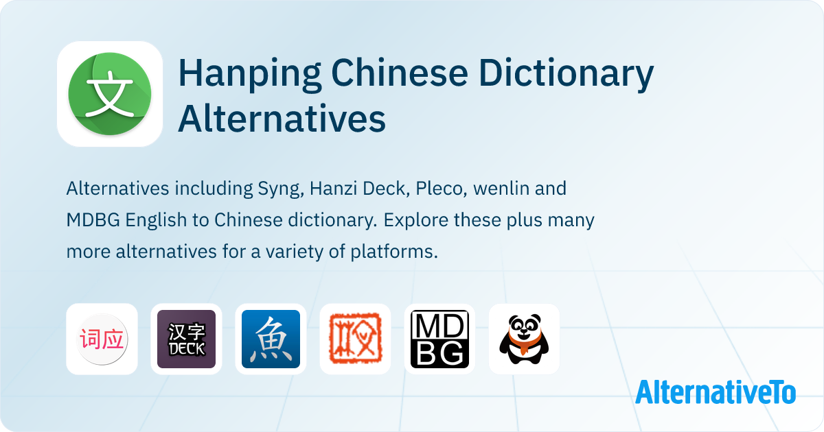 Hanping Chinese Dictionary Alternatives and Similar Apps | AlternativeTo